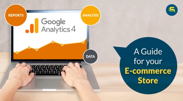 Google Analytics 4: A Guide for your Ecommerce Store